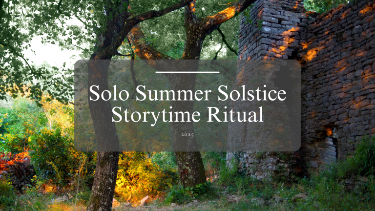 Summer Solstice Storytime Ritual – Ashley Rodriguez
